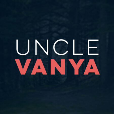 Uncle Vanya